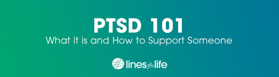 PTSD 101 – What it is and How to Support Someone - YouthLine